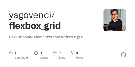 GitHub Yagovenci Flexbox Grid CSS Dispondo Elementos Flexbox E Grid