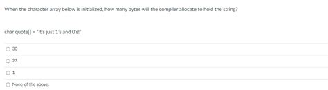 Solved When The Character Array Below Is Initialized How