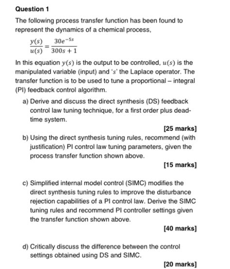 Solved Question 1 The Following Process Transfer Function