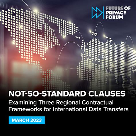 Fpf Report Not So Standard Clauses An Examination Of Three Regional