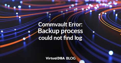 xtivia inc on linkedin commvault error backup process could not