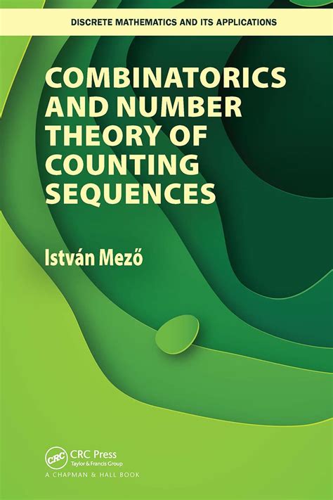 Combinatorics And Number Theory Of Counting Sequences Discrete