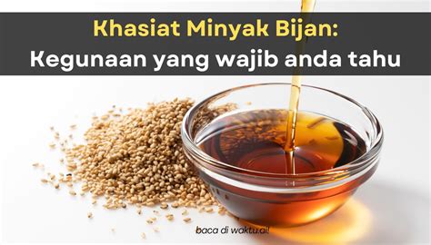 Khasiat Minyak Bijan Kegunaan Yang Wajib Anda Tahu