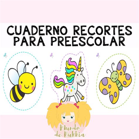 Cuaderno Recortes Preescolar Parte 2 Mundo De Rukkia