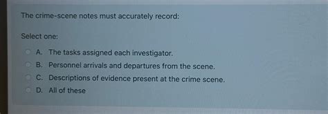 Solved The Crime Scene Notes Must Accurately Recordselect