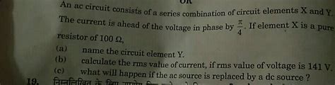 An Ac Circuit Consists Of A Series Combinatio Of A Series Combination