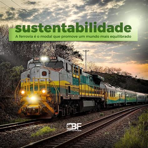 🌎 Você Sabia Que O Setor Ferroviário é Um Dos Mais Sustentáveis Para O