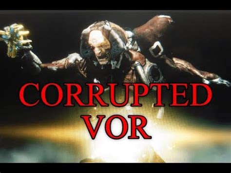 Warframe Episode 30 Corrupted Vor Youtube