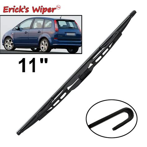 Ericks 11 Rear Wiper Blade For Ford Focus C Max Mk1 Windshield