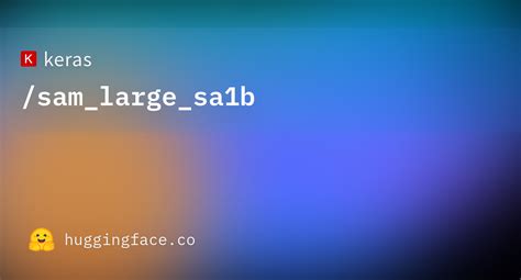 Kerassamlargesa1b · Hugging Face