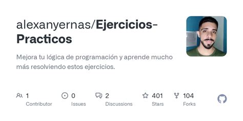 Github Alexanyernas Ejercicios Practicos Mejora Tu L Gica De Programaci N Y Aprende Mucho M S