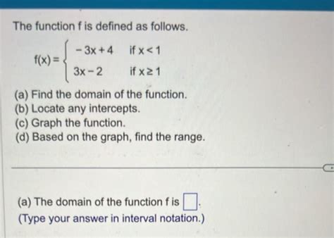 The Function F Is Defined As Followsfx −3x43x−2 If X