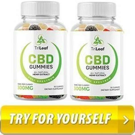 Trileaf Cbd Gummies Exposed Side Effects Scam Or Legit By Fast