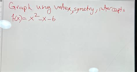 Solved Graph Using Vatex Symetry Intercoptsfxx2 X 6
