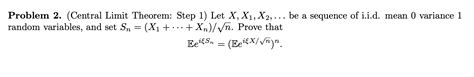 Solved Problem Central Limit Theorem Step Let Chegg
