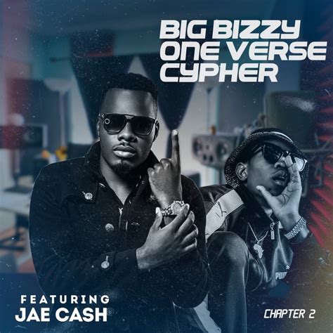 Big Bizzy Ft Jae Cash One Verse Cypher Zambian Music Blog