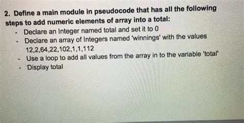 Solved 2 Define A Main Module In Pseudocode That Has All