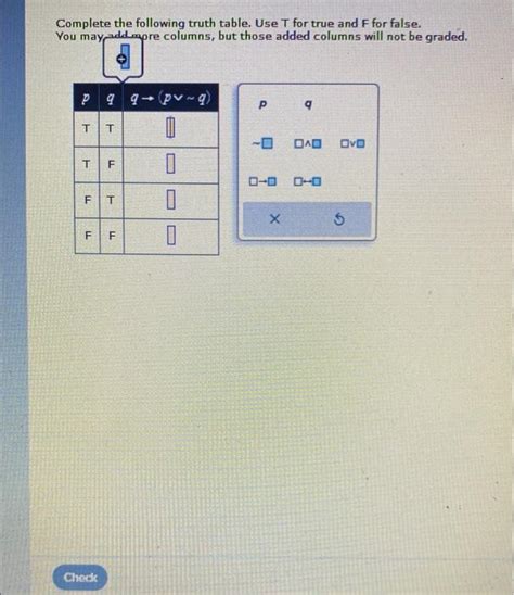 Solved Complete The Following Truth Table Use T For True Chegg
