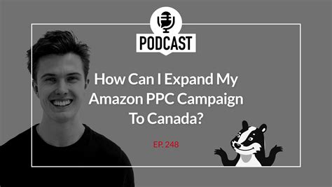 How Can I Expand My Amazon Ppc Campaign To Canada [the Ppc Den Podcast