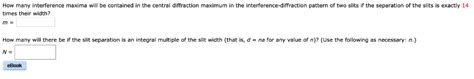 Solved How Many Interference Maxima Will Be Contained In The