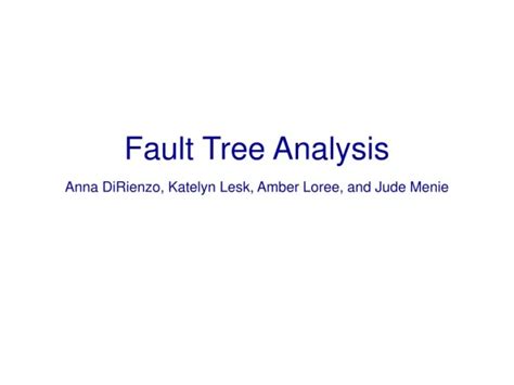 Ppt Fault Tree Analysis Powerpoint Presentation Free Download Id