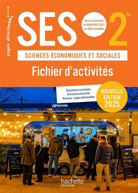 Fichier Dactivités Ses 2de Ed 2025 Galy Marjorie Jeannin Rémi
