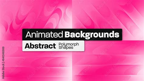 Abstract Polymorph Shapes Animated Backgrounds 018 Stock Template Adobe Stock