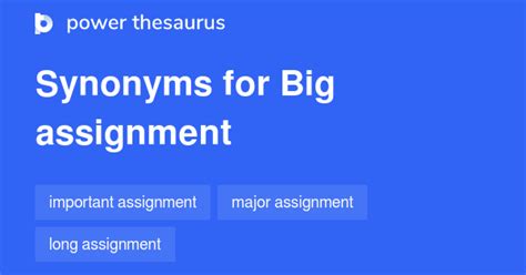 Big Assignment Synonyms 11 Similar Phrases