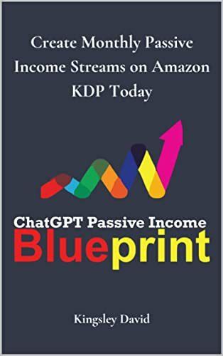 Chatgpt Passive Income Blueprint Create Monthly Passive Income Streams