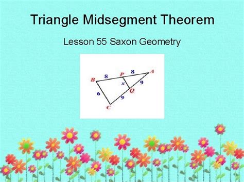 Triangle Midsegment Theorem Lesson 55 Saxon Geometry Essential