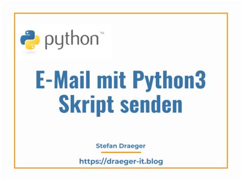 Senden Einer E Mail Aus Einem Python3 Skript Technik Blog