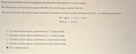 Solved Determine Whether The Set Equipped With The Given Chegg