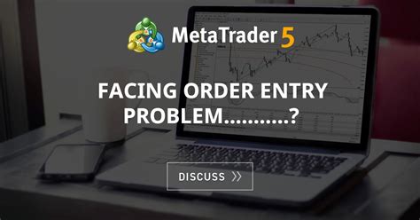 Facing Order Entry Problem Profit Trading Mql4 And