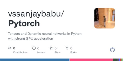 Github Vssanjaybabupytorch Tensors And Dynamic Neural Networks In