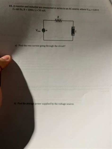 Solved A Resistor And Inductor Are Connected In Series Chegg