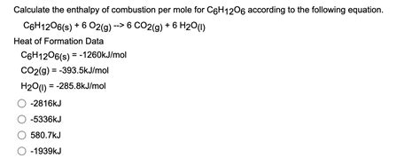 Solved Calculate The Enthalpy Of Combustion Per Mole For Chegg