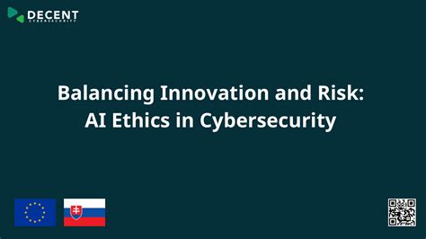 Balancing Innovation And Risk Ai Ethics In Cybersecurity