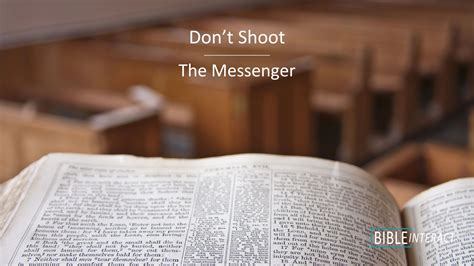 📑 Dont Shoot The Messenger Bibleinteract