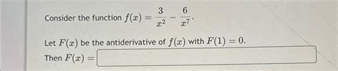 solved consider the function f x 3x2 6x7 let f x ﻿be the