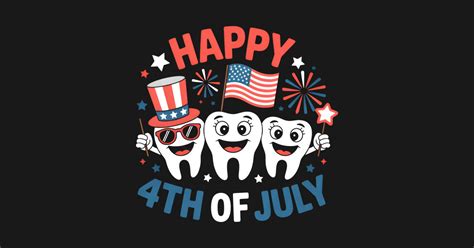Happy 4th Of July Dental Tooth American Flag Dentist Dental Hygienist
