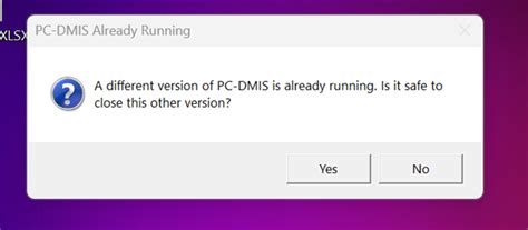 A Different Version Of Pc Dmis Is Already Running Error Pc Dmis For A Different Version Of Pc Dmis Is Already Running Error Pc Dmis For