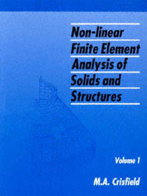 Non Linear Finite Element Analysis Of Solids And Structures Vol1 Ma