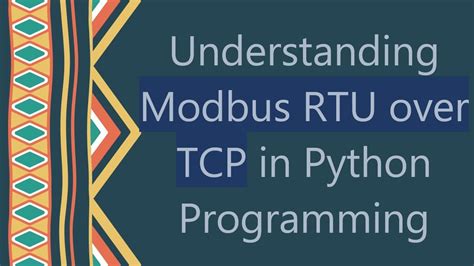 Understanding Modbus Rtu Over Tcp In Python Programming Youtube
