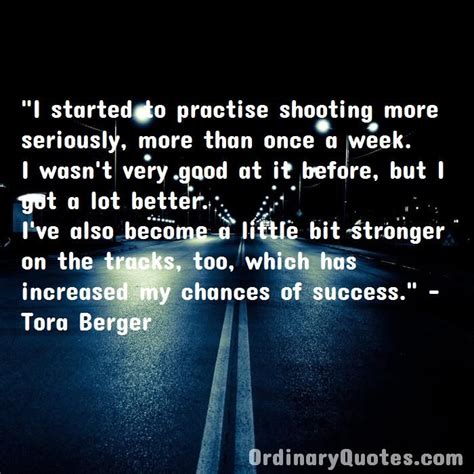 Best Tora Berger Quotes On Success And Strength