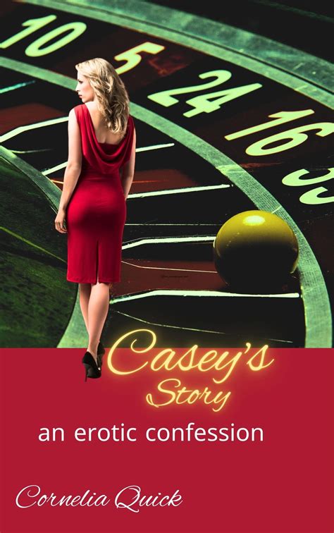 Caseys Story An Erotic Confession By Cornelia Quick Goodreads