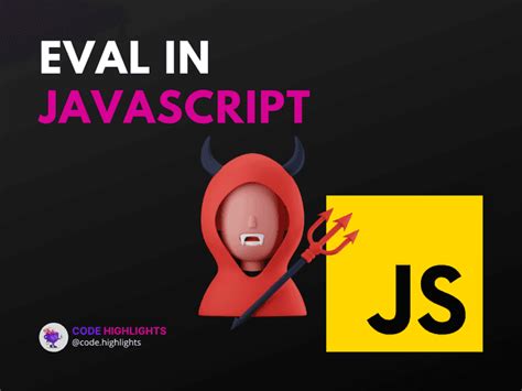 Javascript Eval Method Code Highlights