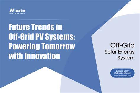 Future Trends In Off Grid Pv Systems Powering Tomorrow With Innovation