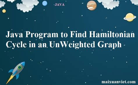 Java Program To Find Hamiltonian Cycle In An Unweighted Graph Vietmx