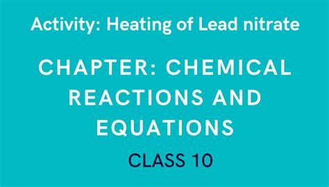 Heating Of Lead Nitrate In Chemical Reactions And Equations Class 10 Science Experiment