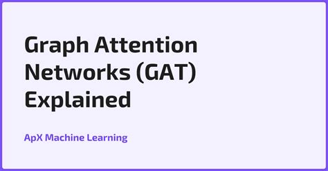 Graph Attention Networks Gat Explained